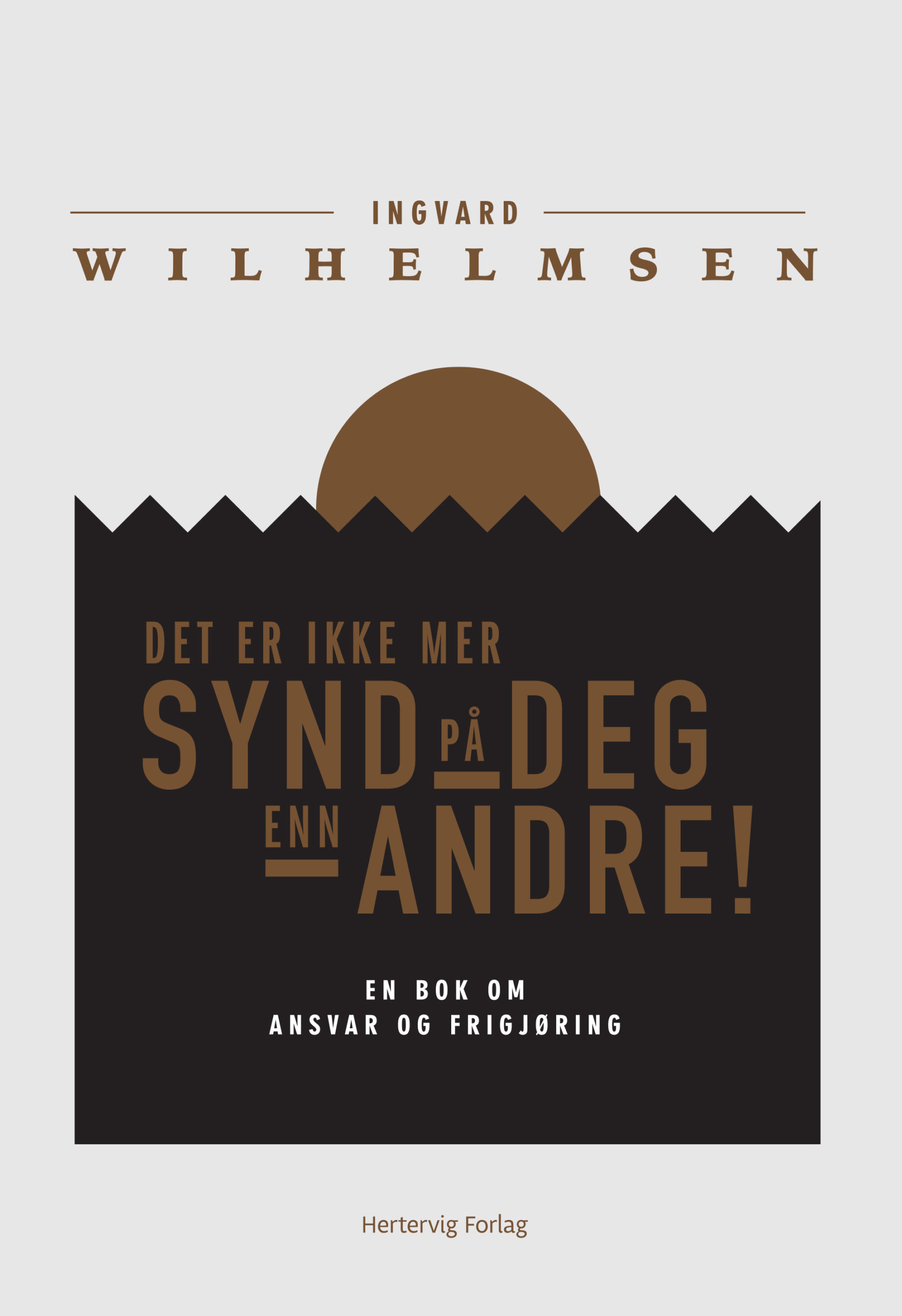 Det er ikke mer synd på deg enn andre! - Hertervig Forlag Det er ikke mer synd på deg enn andre! - Hertervig Forlag